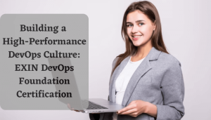 Unlock Success: EXIN DevOps Foundation Empowers You