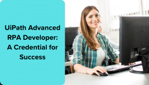 UiPath UiARD Certification - Become an Automation Expert