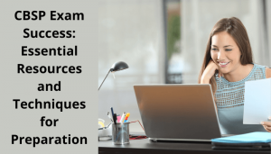 CBSP Exam Demystified: A Guide to Passing with Confidence