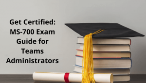 MS-700 Exam Insights: What to Expect and How to Prepare