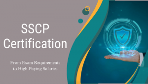 SSCP Certification: What to Expect and How to Prepare