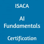 ISACA AI Fundamentals Exam Prep