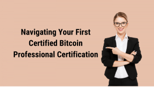 Beginner's Guide to the Certified Bitcoin Professional Exam