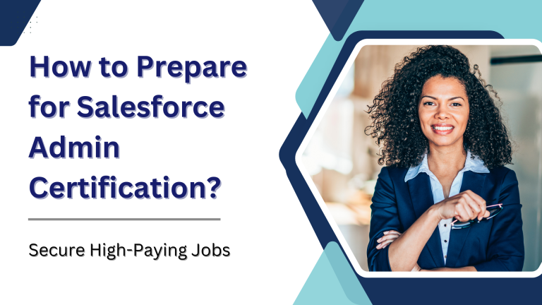 Salesforce Admin Certification Guide: Benefits, Jobs, and Salary