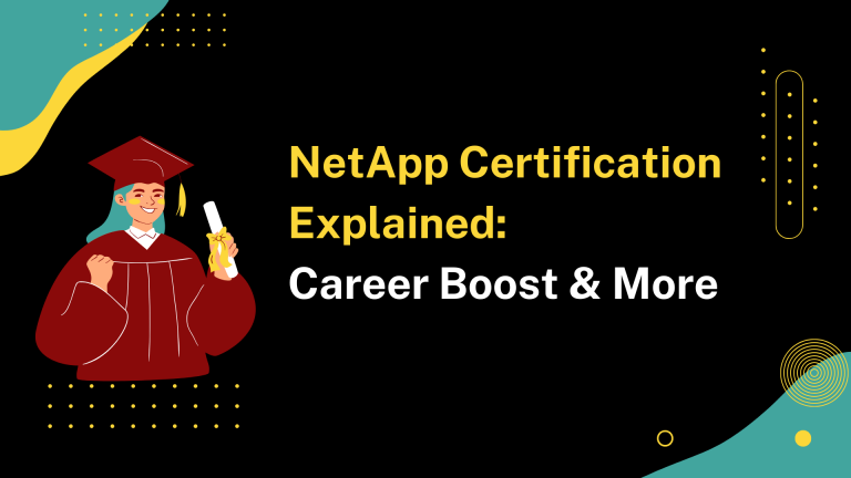 NetApp Certification Benefits for IT Professionals: Ultimate Guide
