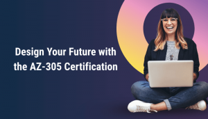 Achieve Azure Mastery with the AZ-305 Exam Guide