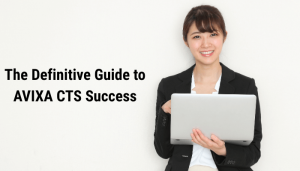 AVIXA CTS Certification: Pathway to Expertise